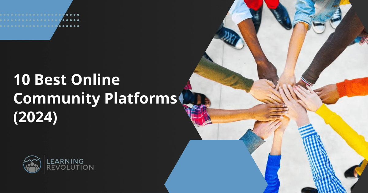 10+ Best Online Community Platforms (2024) | Learning Revolution