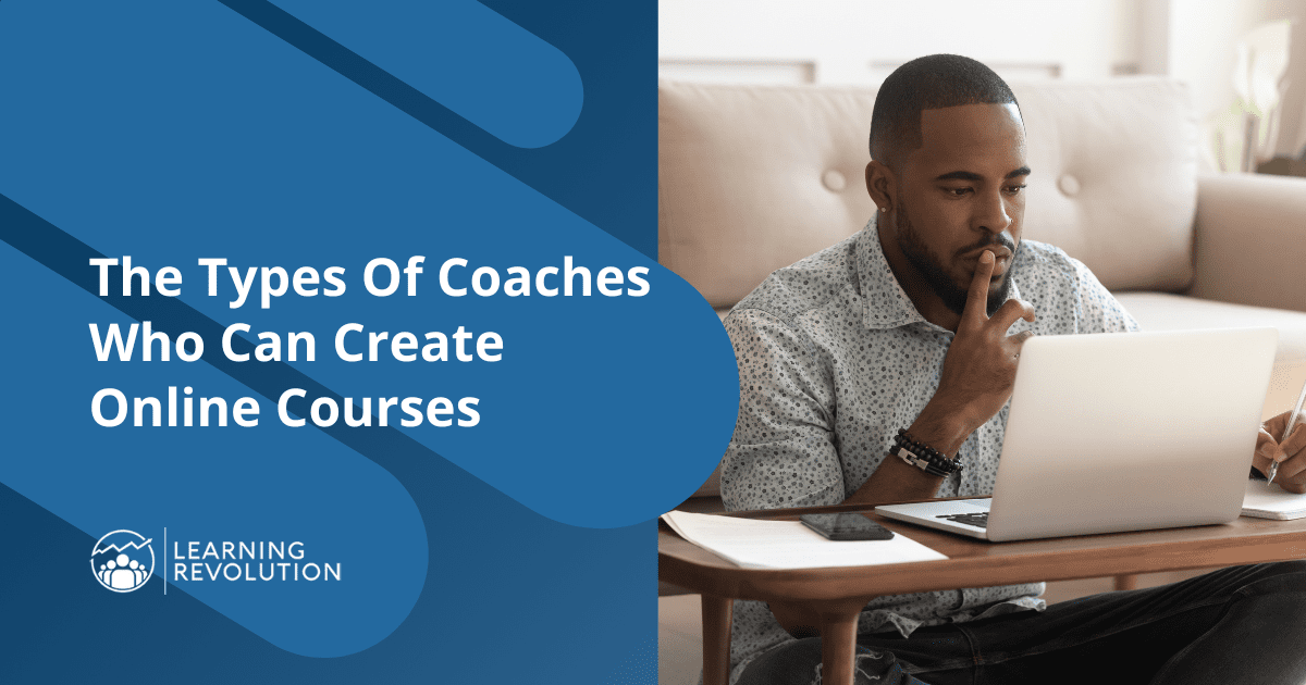 The Types Of Coaches Who Can Create Online Courses