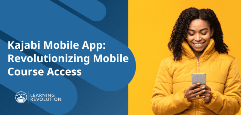 Kajabi Mobile App: Revolutionizing Mobile Course Access